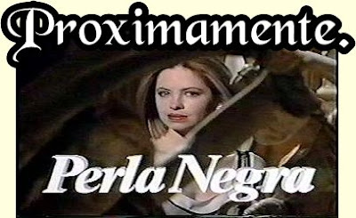 tve-3: Llega la telenovela que conquistó el mundo ... "PERLA NEGRA".